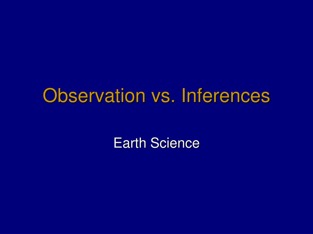 PPT - Observation vs. Inferences PowerPoint Presentation, free download - ID:6863382