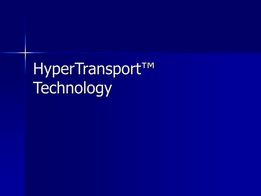 PPT - HyperTransport™ Technology PowerPoint Presentation, free download ...