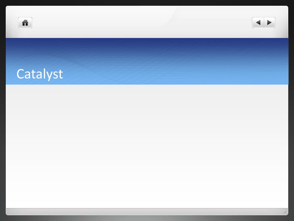 PPT - Catalyst PowerPoint Presentation, free download - ID:6864445