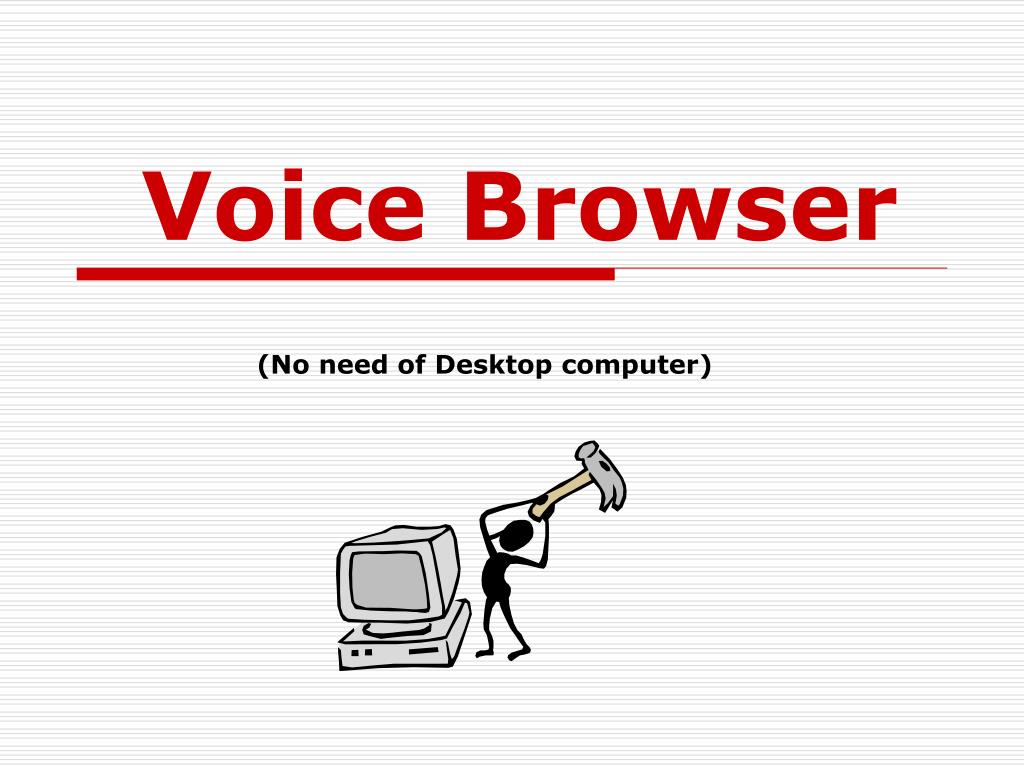 PPT - Voice Browser PowerPoint Presentation, free download - ID:6864516