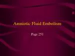 PPT - Amniotic Fluid Embolism (AFE) PowerPoint Presentation, free ...