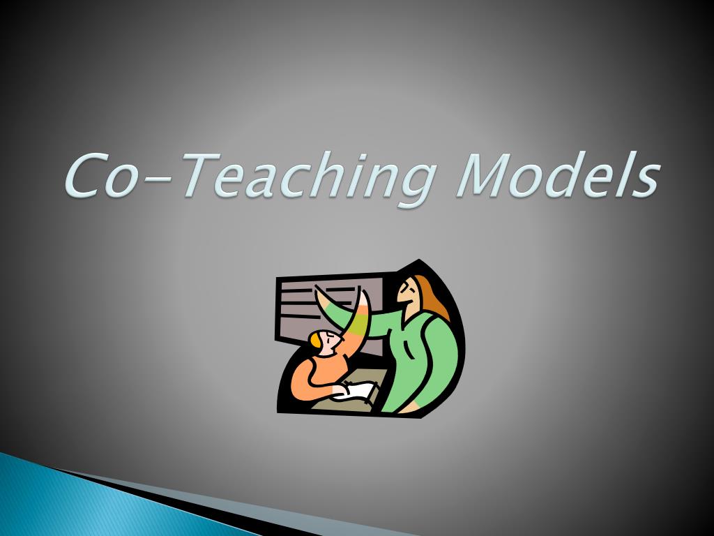 PPT - Co-Teaching Models PowerPoint Presentation, free download - ID ...