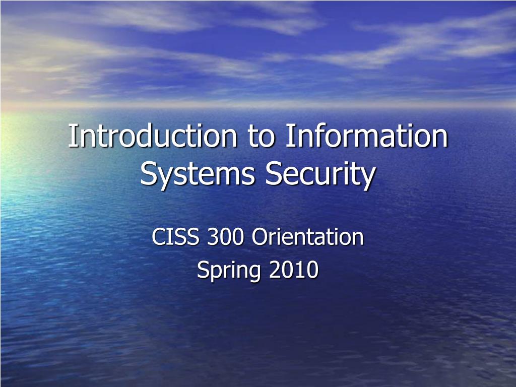PPT - Introduction to Information Systems Security PowerPoint ...