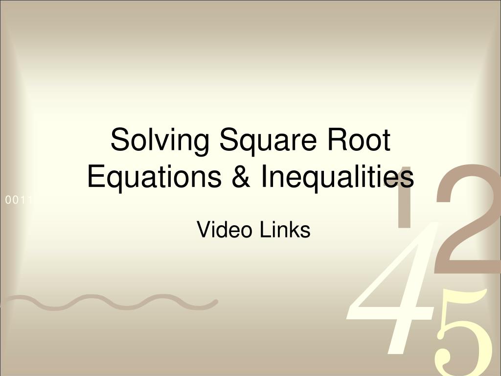 PPT - Mastering Square Root Equations & Inequalities | Video Links ...