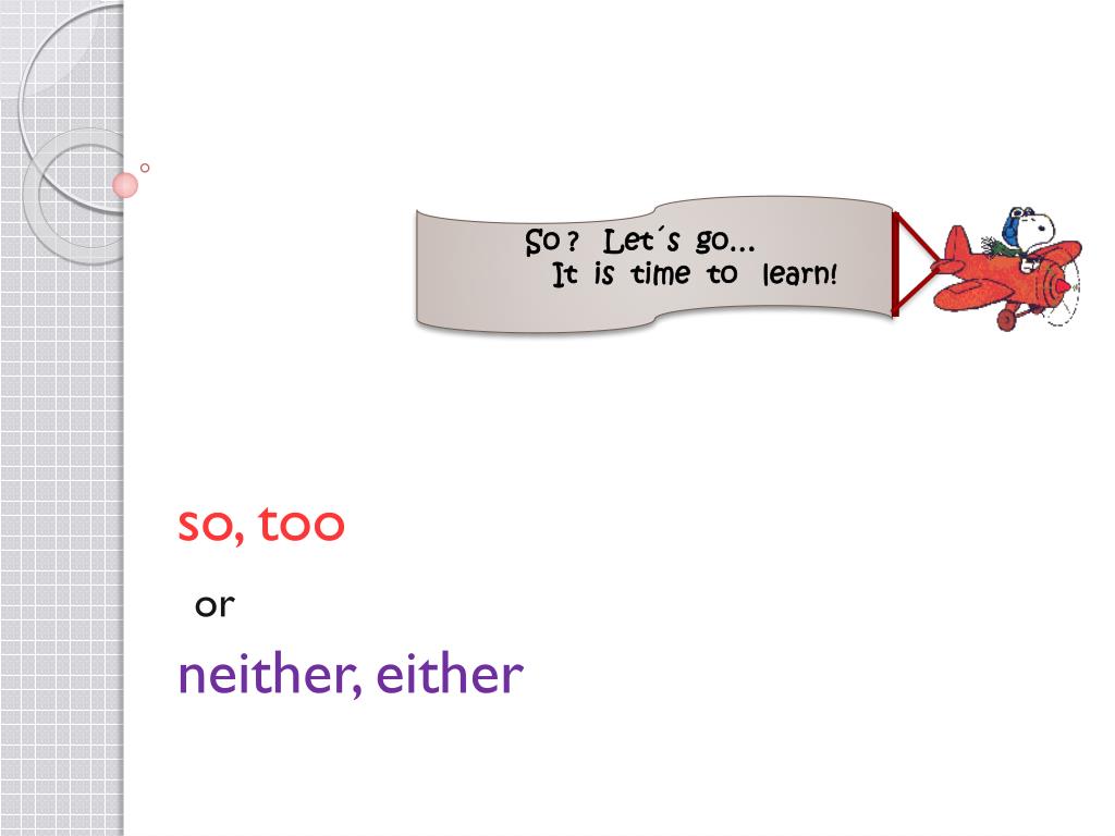 PPT - so, too or neither, either PowerPoint Presentation, free download ...