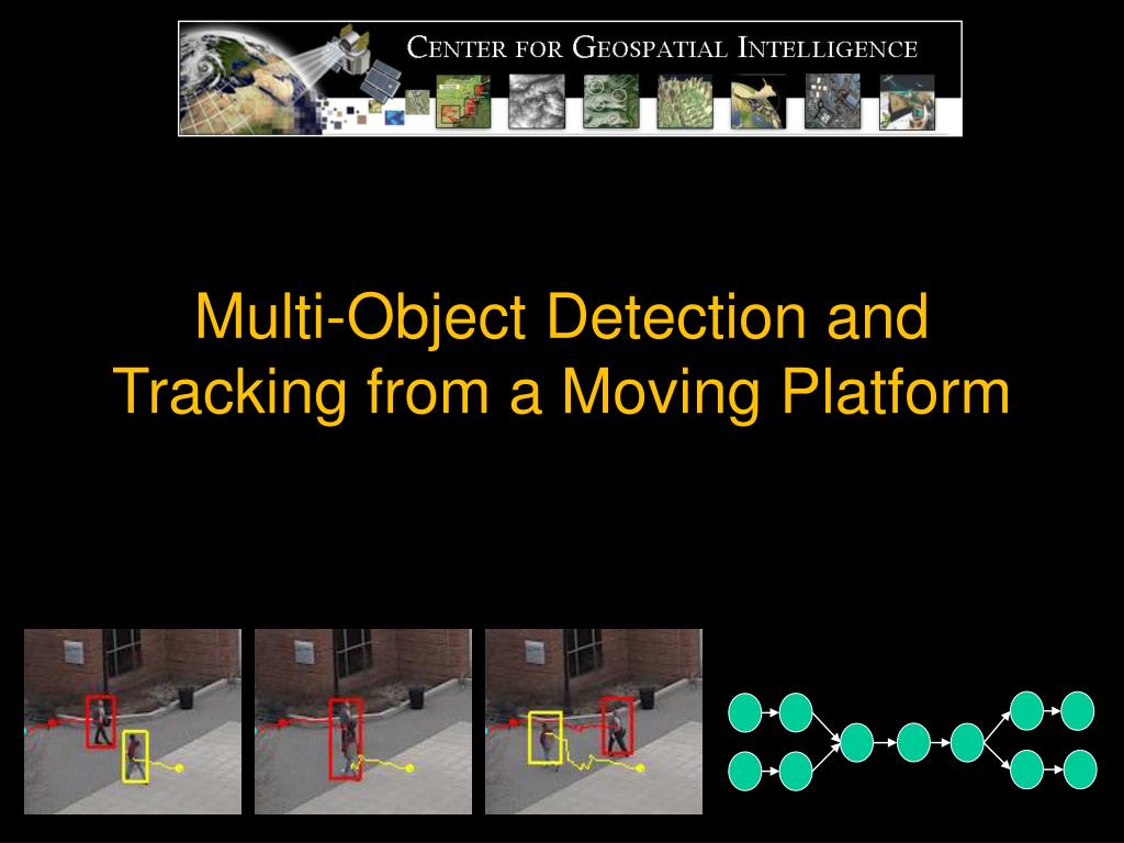 PPT - Multi-Object Detection and Tracking from a Moving Platform ...