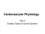 PPT - Cardiovascular Physiology PowerPoint Presentation, free download ...