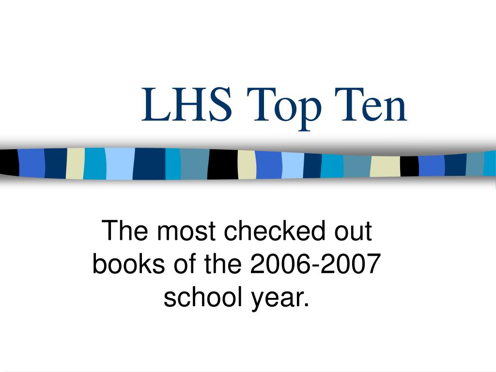 PPT - LHS Top Ten PowerPoint Presentation, free download - ID:6870496
