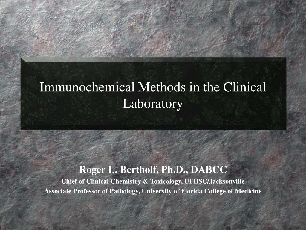 PPT - Immunochemical Methods in the Clinical Laboratory PowerPoint ...
