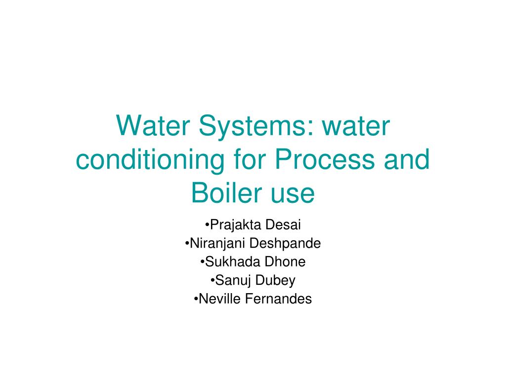 PPT - Water Systems: water conditioning for Process and Boiler use ...