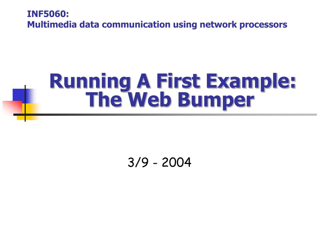 PPT - Running A First Example: The Web Bumper PowerPoint Presentation ...
