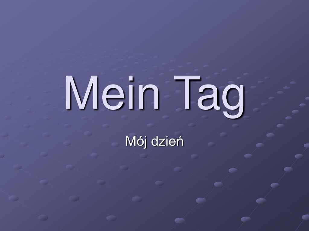 PPT - Mein Tag PowerPoint Presentation, free download - ID:6873606