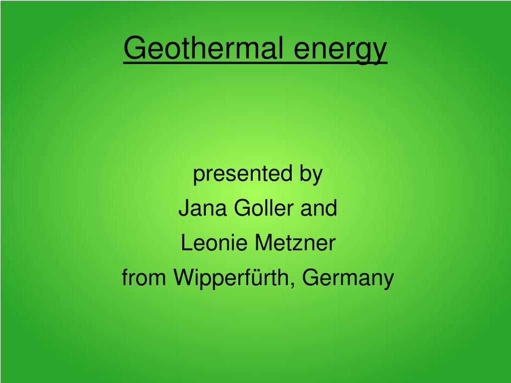 PPT - Geothermal energy PowerPoint Presentation, free download - ID:6874203