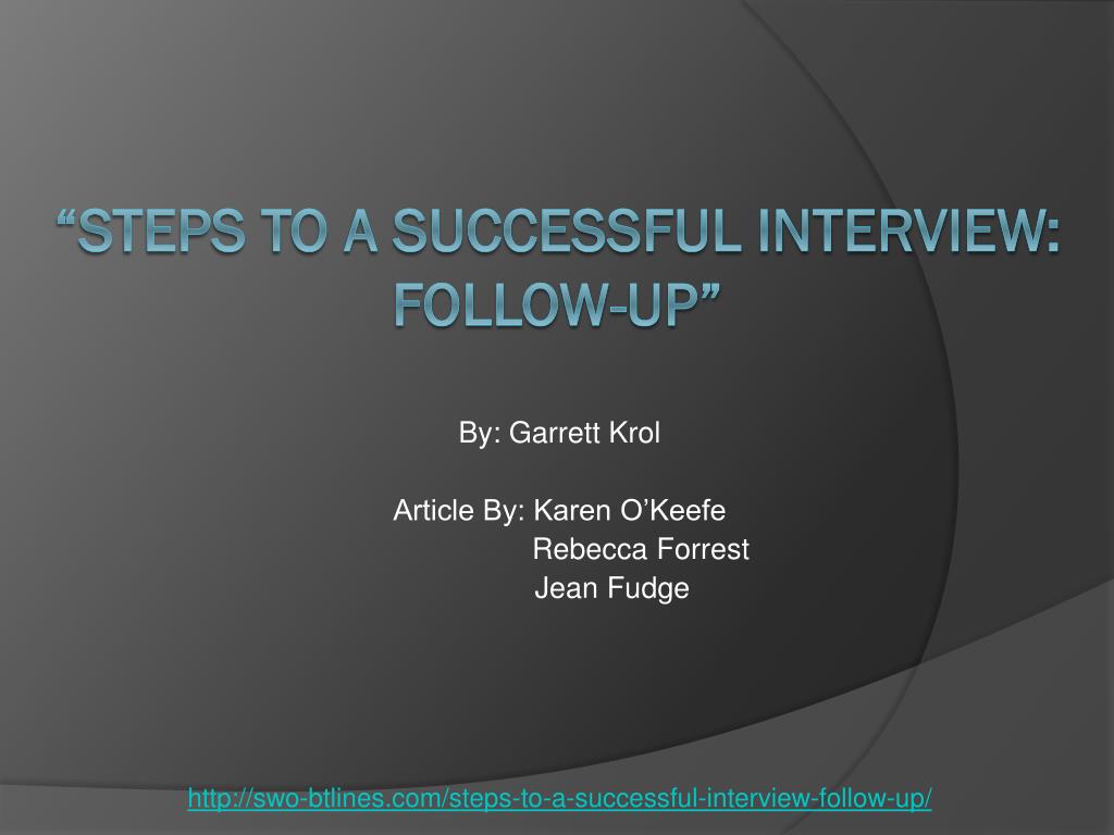 PPT - “Steps to a Successful Interview: Follow-Up” PowerPoint ...