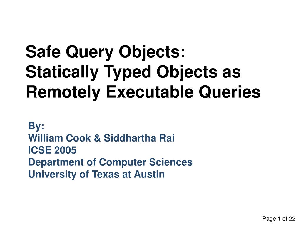 PPT - Safe Query Objects: Statically Typed Objects as Remotely ...