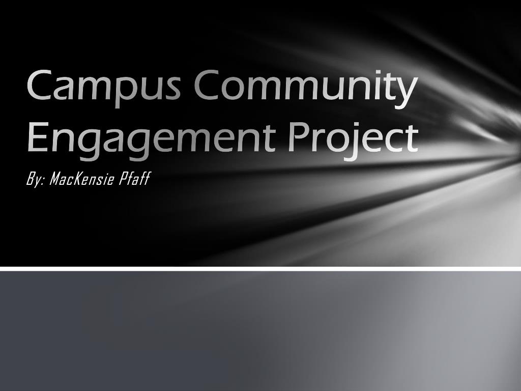 PPT - Campus Community Engagement Project PowerPoint Presentation, free ...