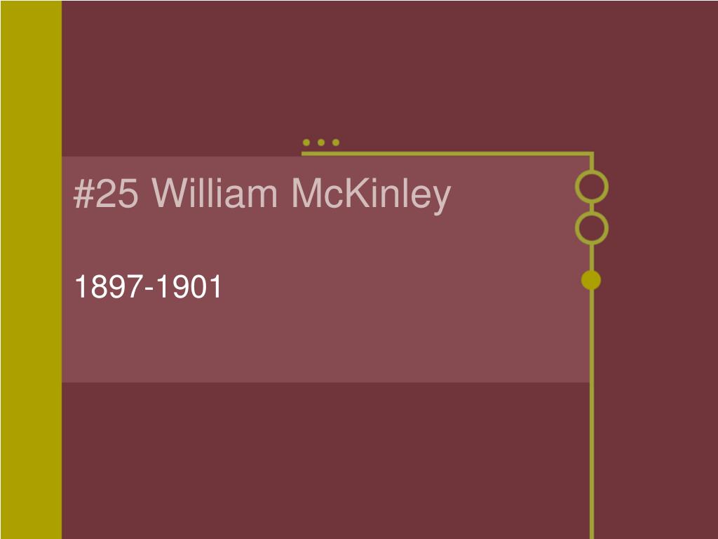 PPT - #25 William McKinley PowerPoint Presentation, free download - ID ...