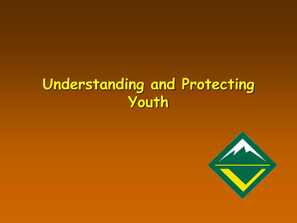PPT - Understanding and Protecting Youth PowerPoint Presentation, free ...