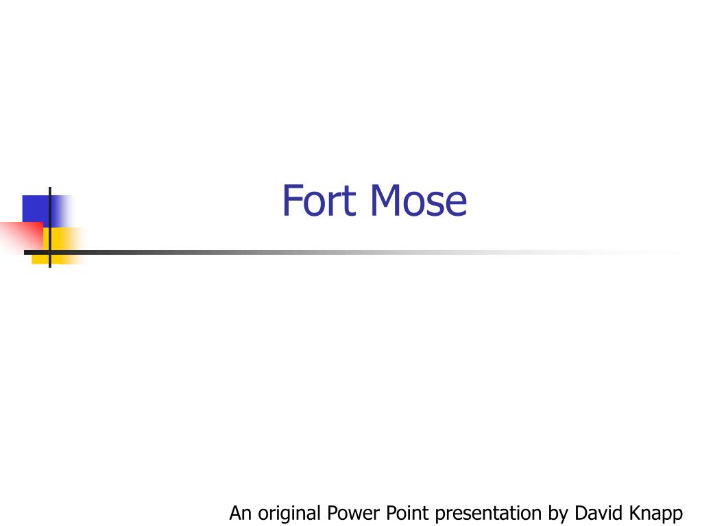 PPT - Fort Mose PowerPoint Presentation, free download - ID:6876910