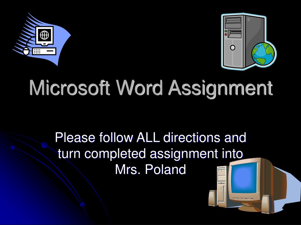 PPT - Microsoft Word Assignment PowerPoint Presentation, free download ...
