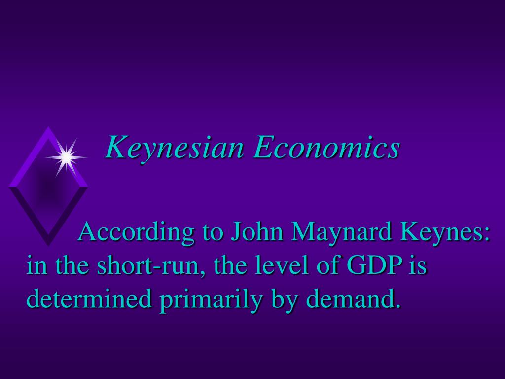 PPT - Keynesian Economics PowerPoint Presentation, free download - ID ...