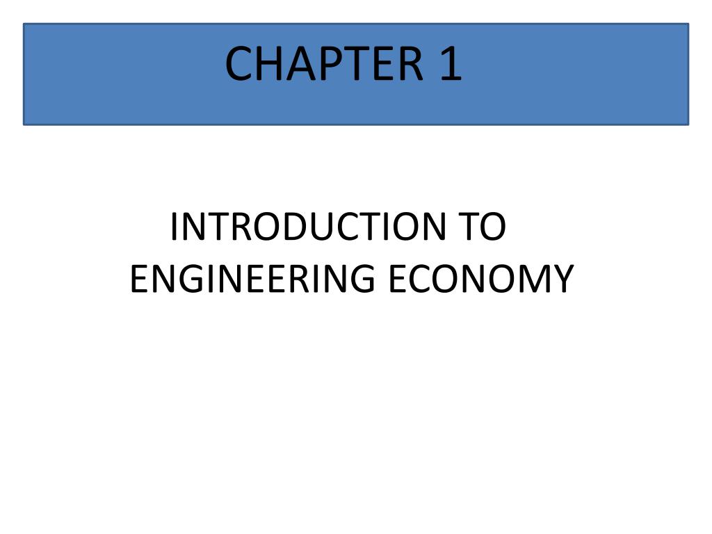 PPT - INTRODUCTION TO ENGINEERING ECONOMY PowerPoint Presentation, free ...