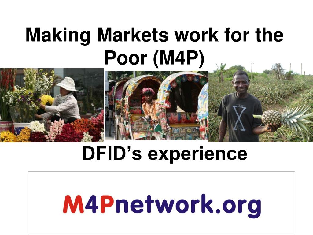 PPT - Making Markets work for the Poor (M4P) PowerPoint Presentation, free download - ID:6877781