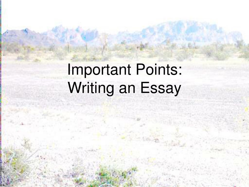 PPT - Important Points: Writing an Essay PowerPoint Presentation, free ...