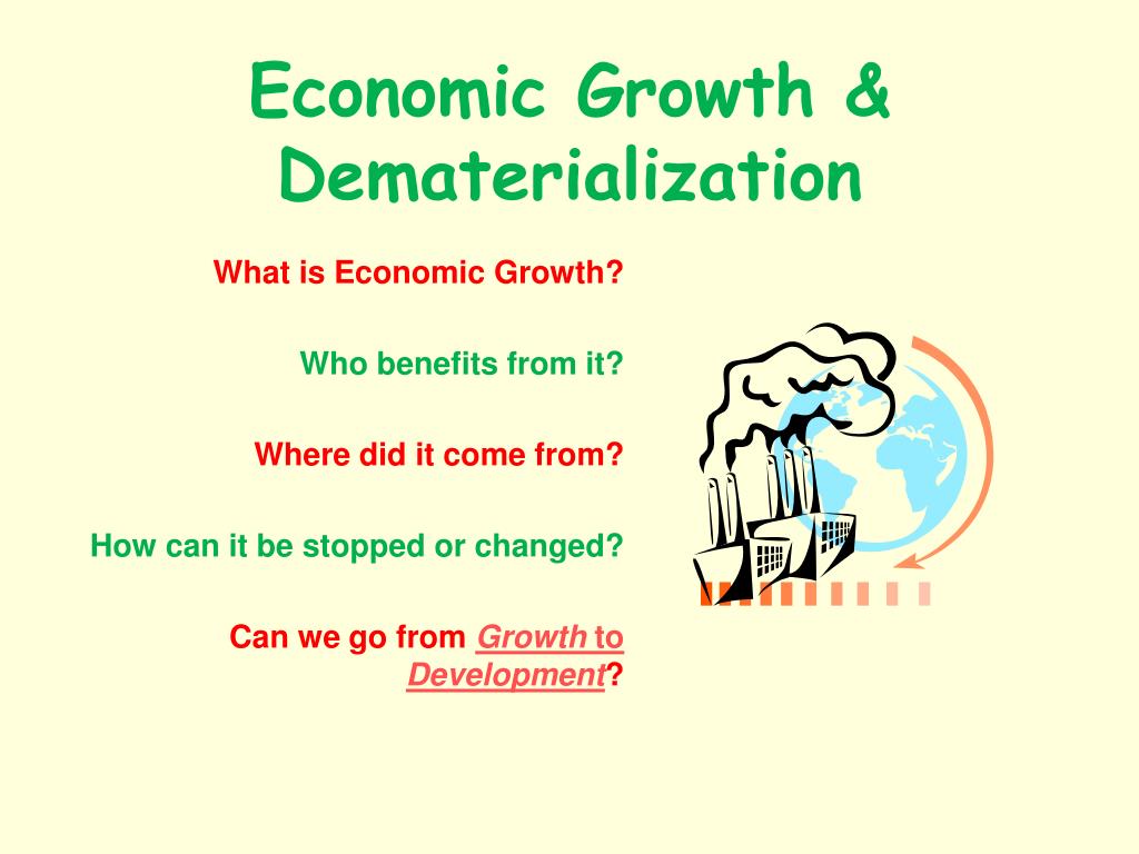 PPT - Economic Growth & Dematerialization PowerPoint Presentation - ID ...