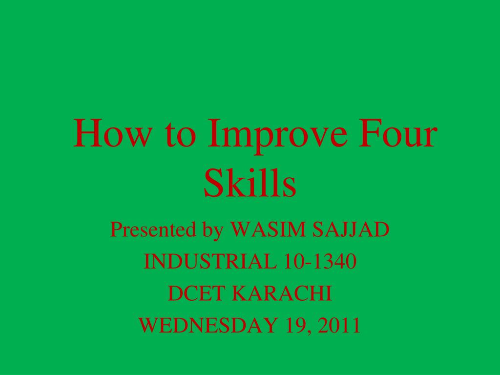 PPT - How to Improve Four Skills PowerPoint Presentation, free download ...