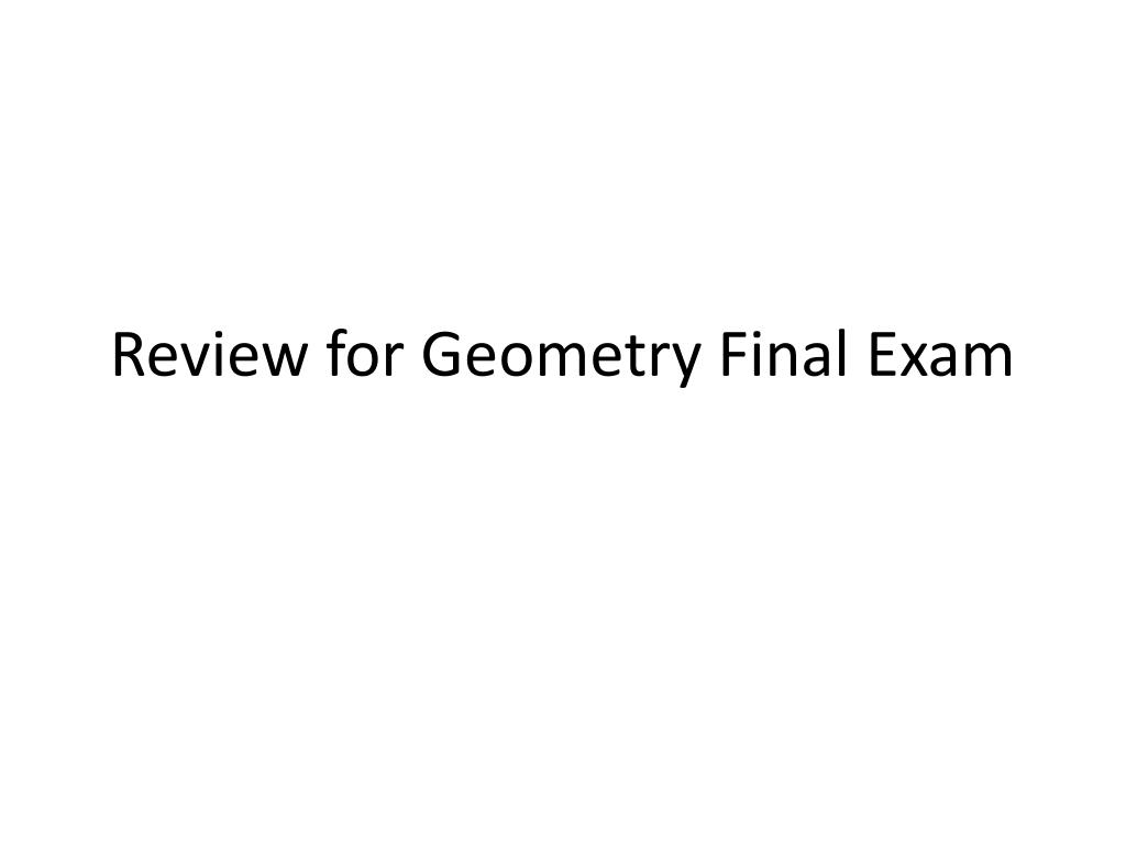 PPT - Review for Geometry Final Exam PowerPoint Presentation, free ...