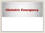 PPT - OBSTETRIC EMERGENCIES PowerPoint Presentation, free download - ID ...