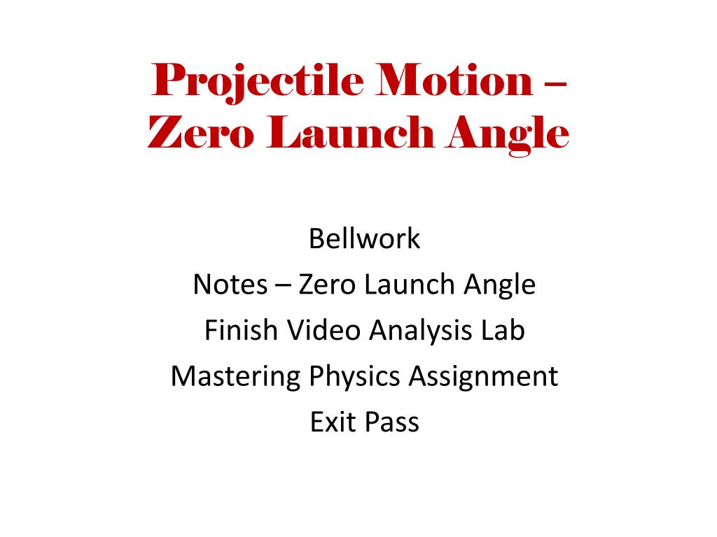 PPT - Projectile Motion – Zero Launch Angle PowerPoint Presentation ...
