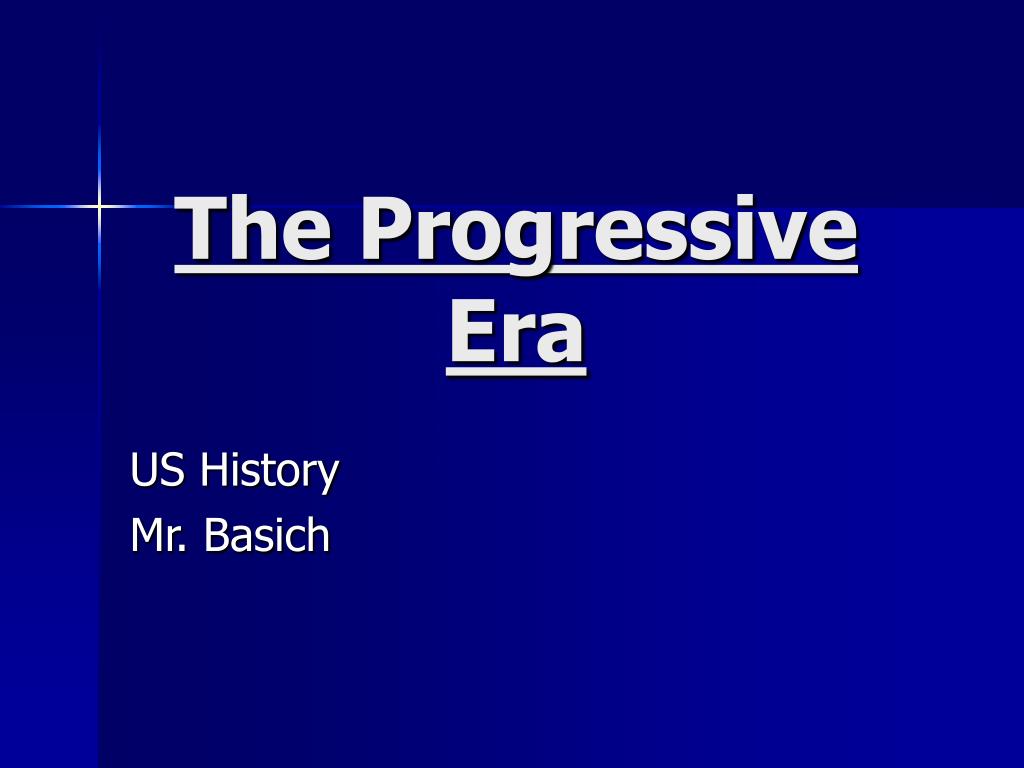 PPT - The Progressive Era PowerPoint Presentation, free download - ID ...