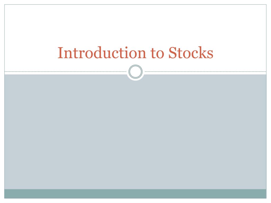 PPT - Introduction to Stocks PowerPoint Presentation, free download ...
