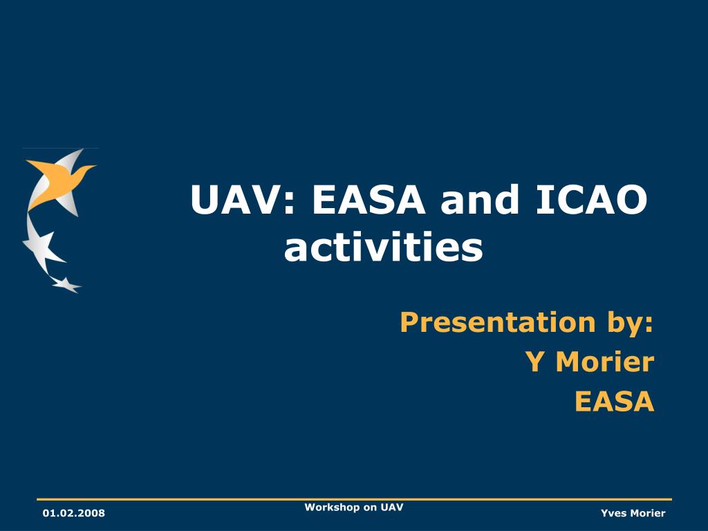 PPT - UAV: EASA and ICAO activities PowerPoint Presentation, free ...
