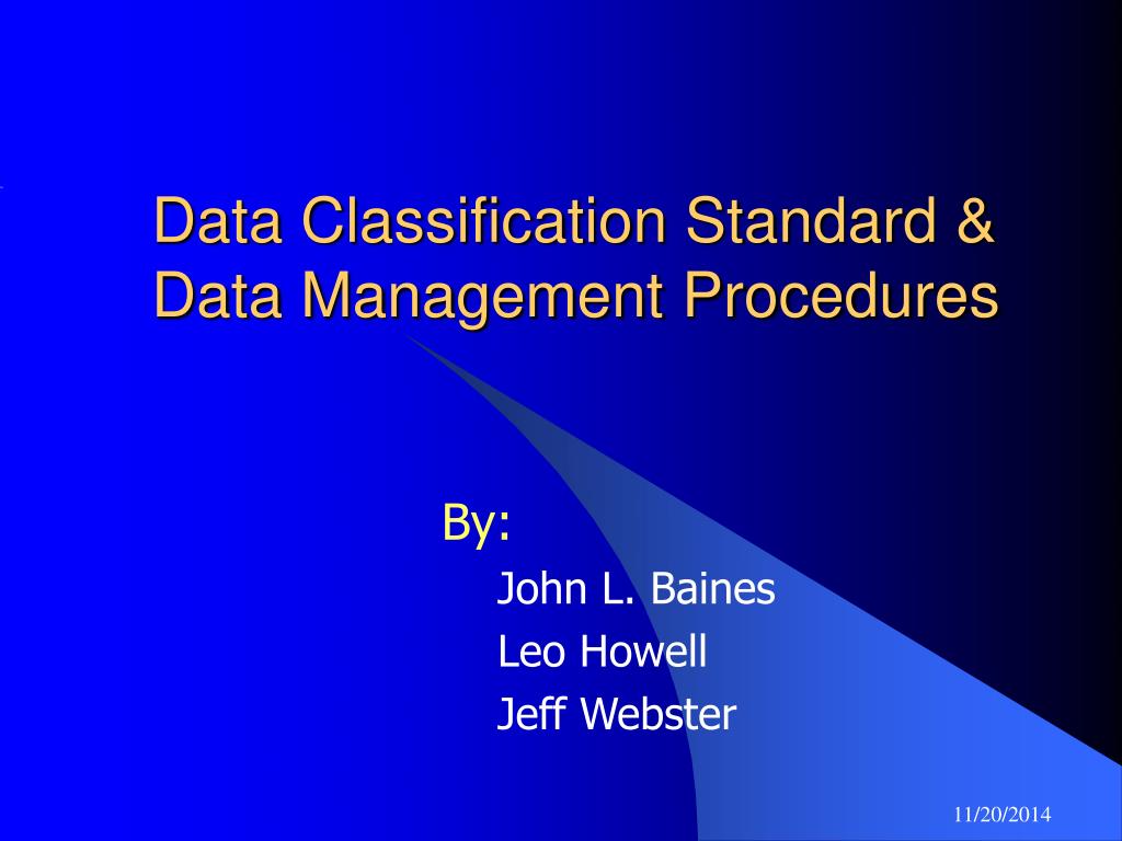 PPT - Data Classification Standard & Data Management Procedures ...