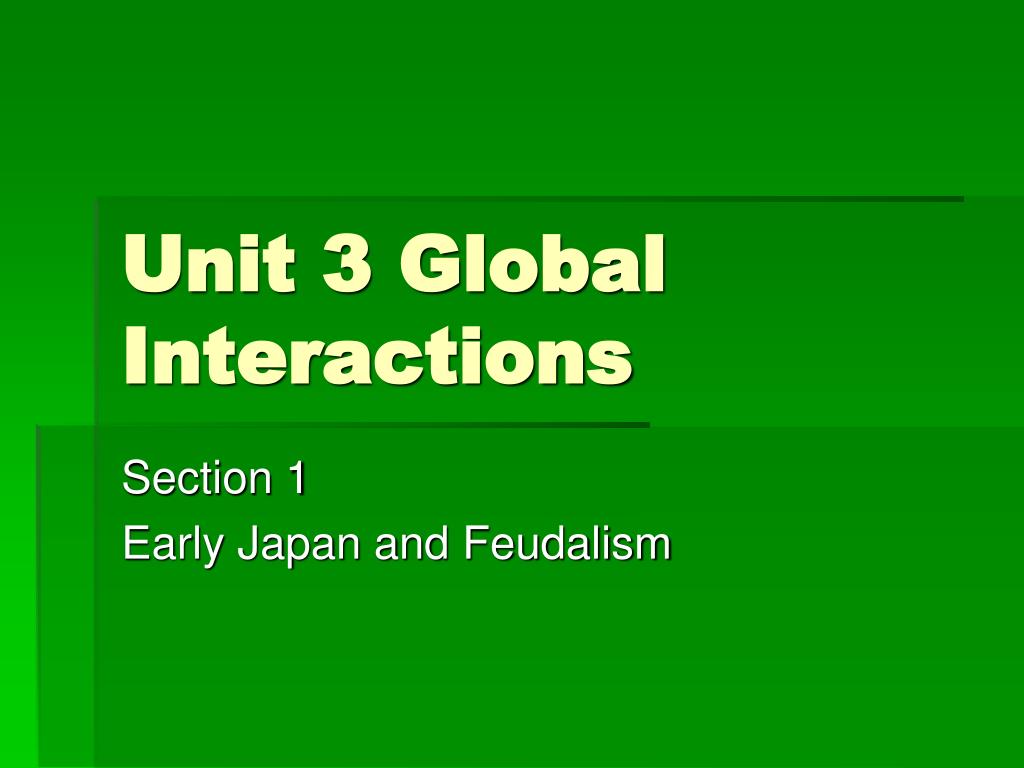 PPT - Unit 3 Global Interactions PowerPoint Presentation, free download ...