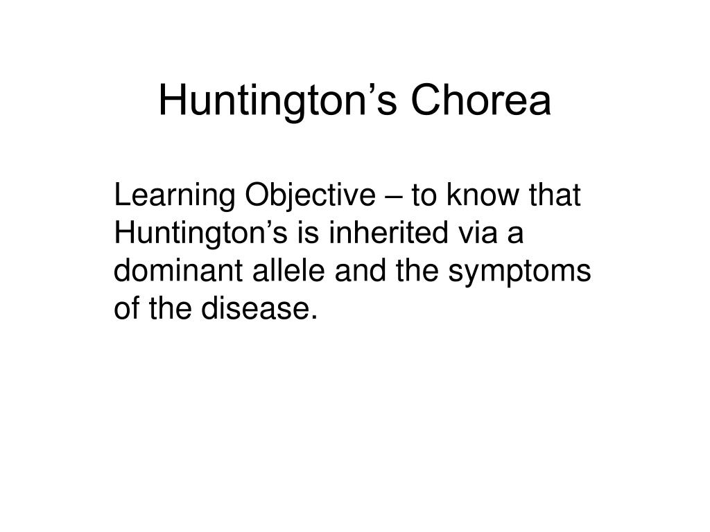 PPT - Huntington’s Chorea PowerPoint Presentation, free download - ID ...
