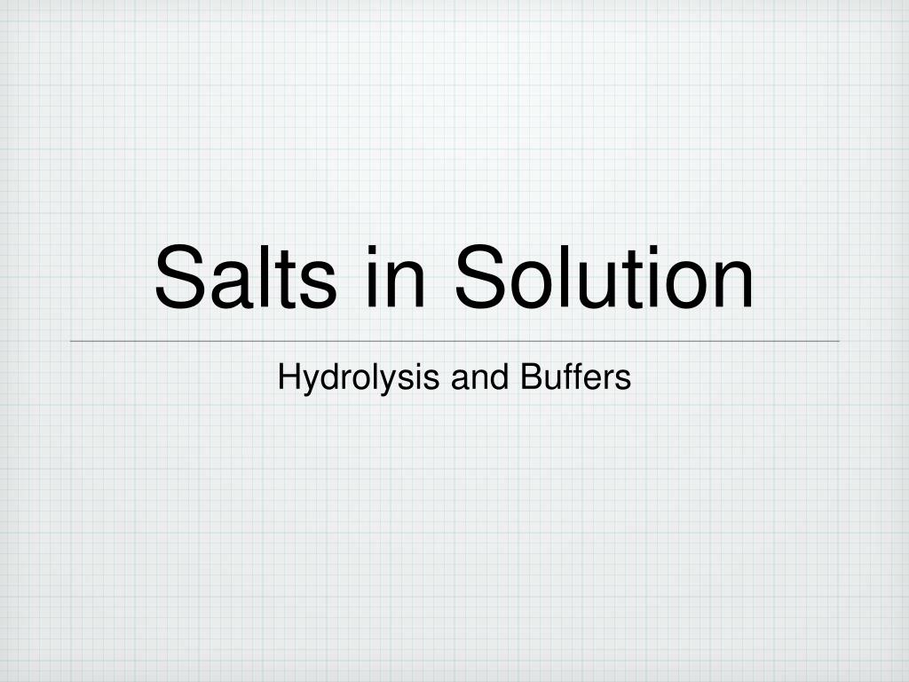PPT - Salts in Solution PowerPoint Presentation, free download - ID:6881756