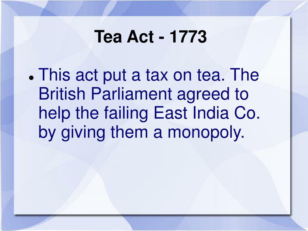 PPT - Tea Act - 1773 PowerPoint Presentation, free download - ID:6881823