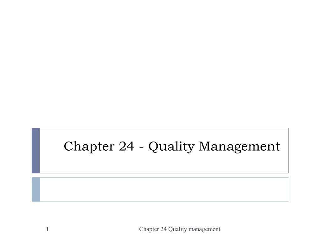 PPT - Chapter 24 - Quality Management PowerPoint Presentation, free ...