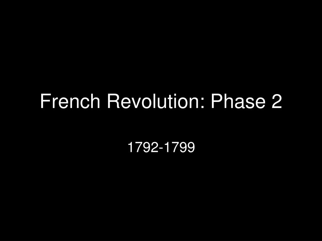 PPT - French Revolution: Phase 2 PowerPoint Presentation, free download ...