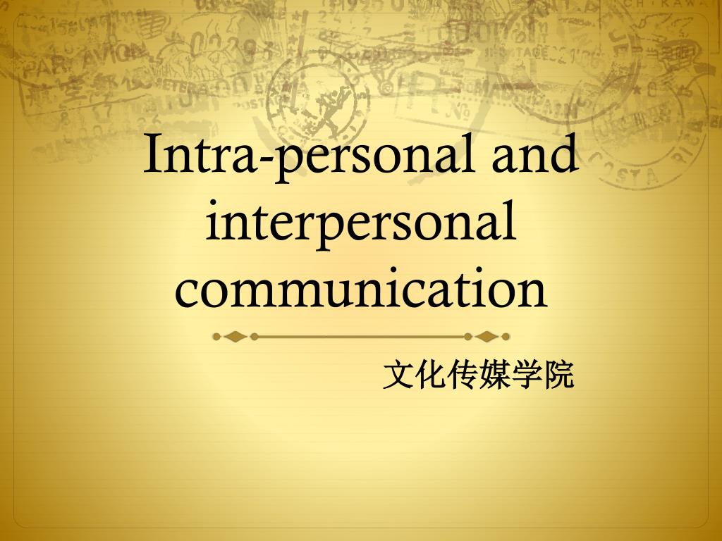 PPT - Intra-personal and interpersonal communication PowerPoint ...