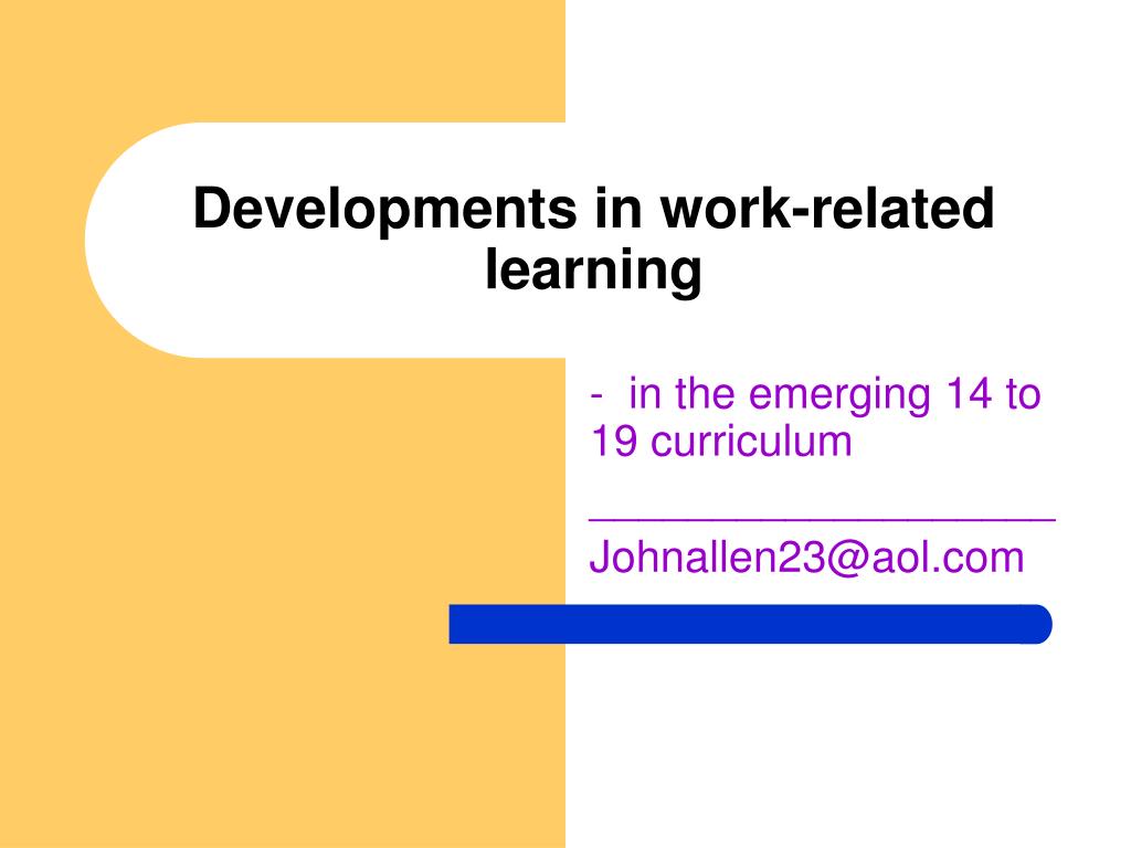 PPT - Innovations in Work-Related Learning for 14 to 19 Curriculum in ...