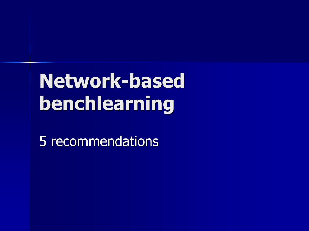 PPT - Network-based benchlearning PowerPoint Presentation, free ...