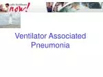 PPT - Ventilator-Associated Pneumonia PowerPoint Presentation, free ...