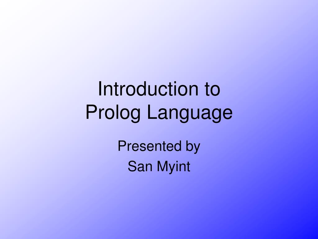 PPT - Introduction to Prolog Language PowerPoint Presentation, free ...