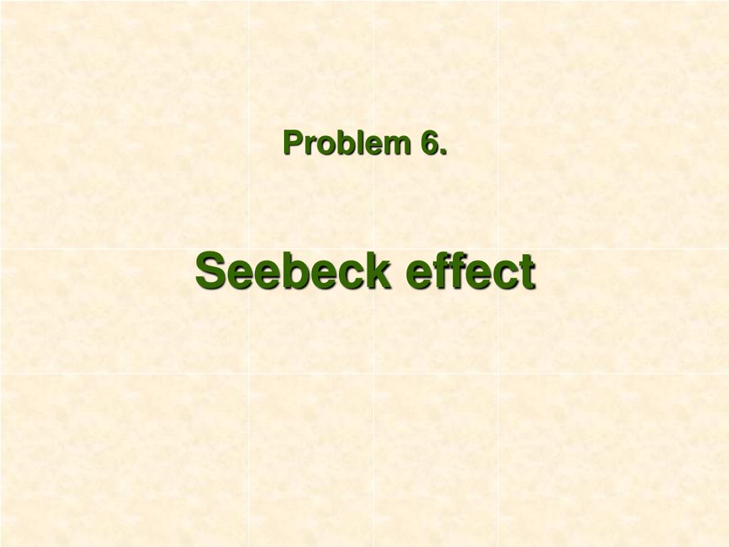PPT - Seebeck effect PowerPoint Presentation, free download - ID:6885195