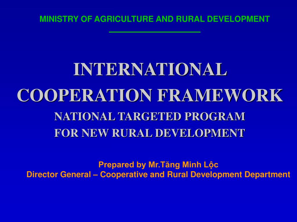 PPT - INTERNATIONAL COOPERATION FRAMEWORK NATIONAL TARGETED PROGRAM FOR ...